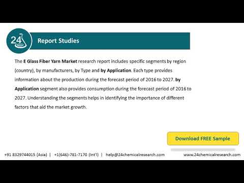 E Glass Fiber Yarn Market Research Report 2021