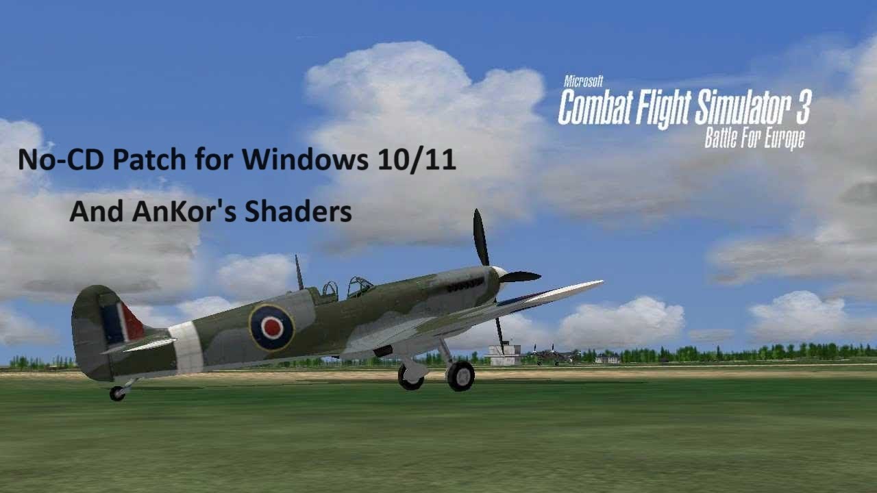 CFS3 No-CD Tutorial for Windows 10/11 and AnKor's Shaders