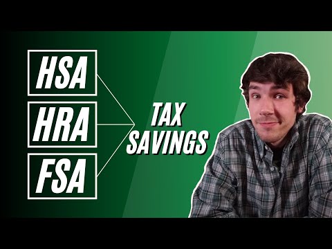 3 Methods for Saving Money on TAXES and HEALTH CARE  //  The HSA, HRA, and FSA
