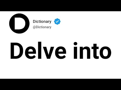 Delve into Meaning In English