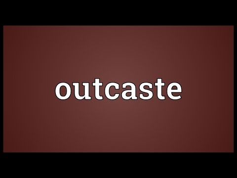 Outcaste Meaning