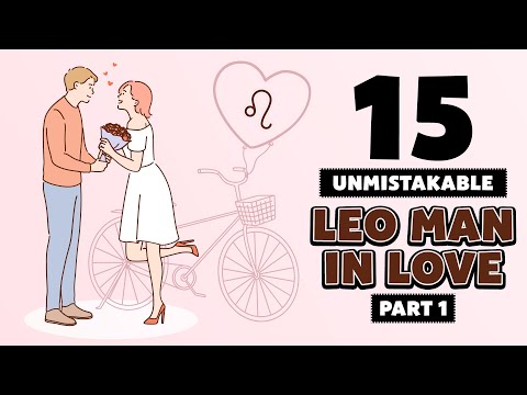 Leo Man In Love: 15 Unmistakable Signs Of Love [Part 1]