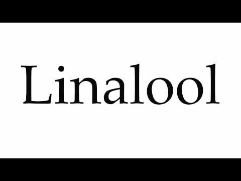 How to Pronounce Linalool