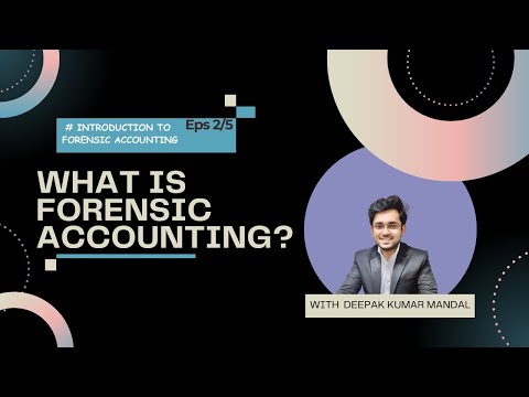 What is Forensic Accounting? | The Forensic Accountant (Intro to Forensic Accounting Ep. 2/5)