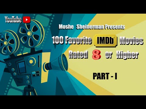 100 Favorite IMDb Movies Rated 8 or Higher - HD PART 1 100-51