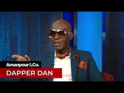 Fashion Designer Dapper Dan Explains What Style Means to Him | Amanpour and Company