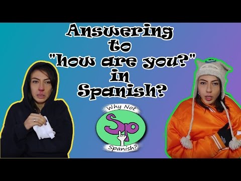How are you? in Spanish || Responder ¿Cómo estás? en español.