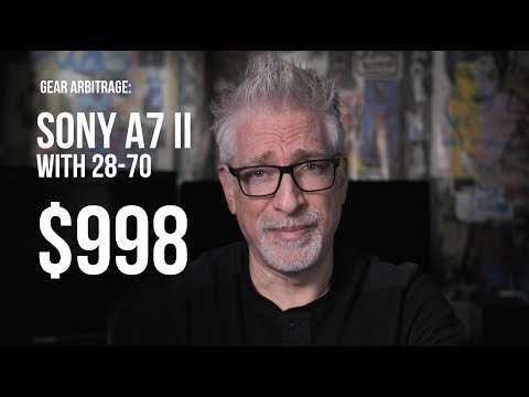 Gear Arbitrage, Narrow Window: $998 for Sony a7 II with 28-70 Sony Lens