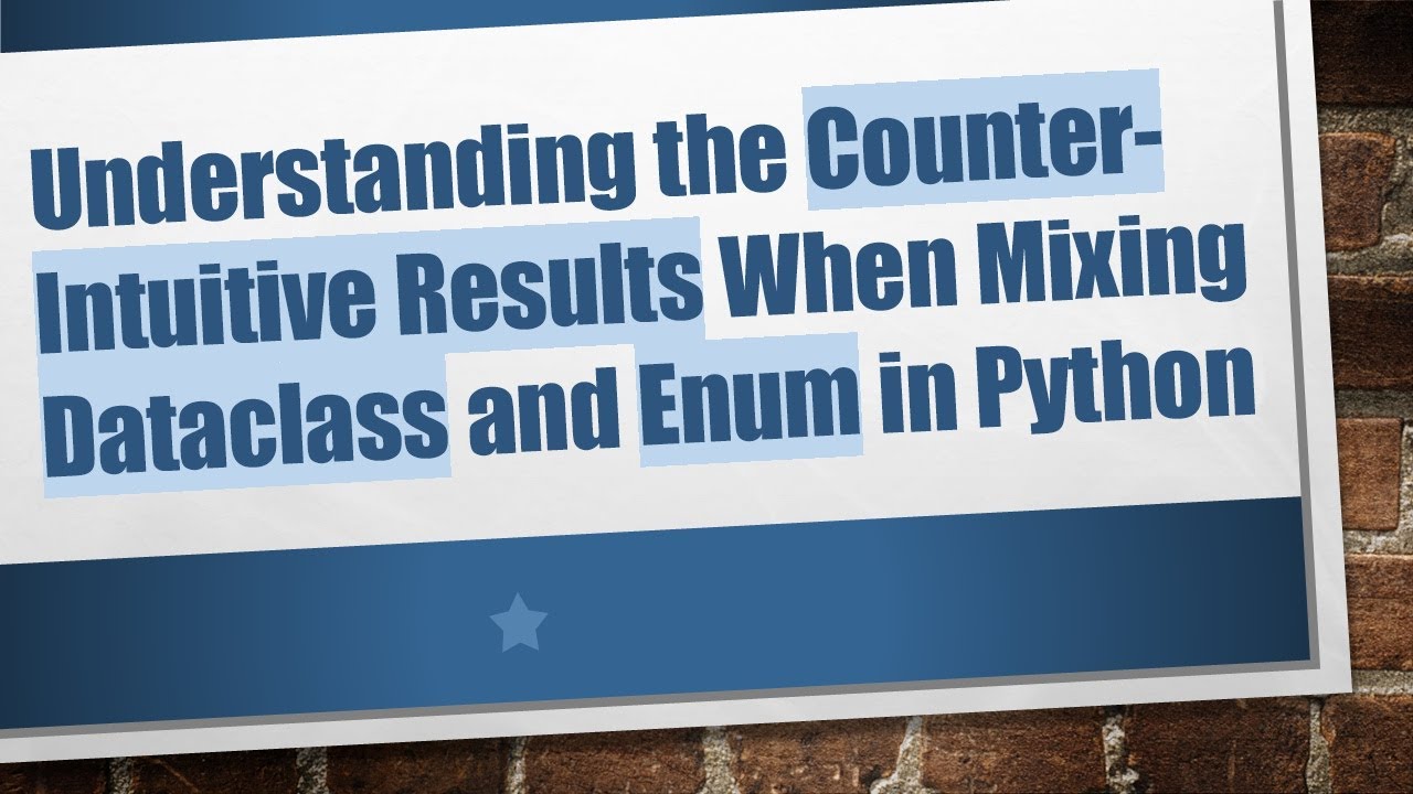 Understanding the Counter-Intuitive Results When Mixing Dataclass and Enum in Python