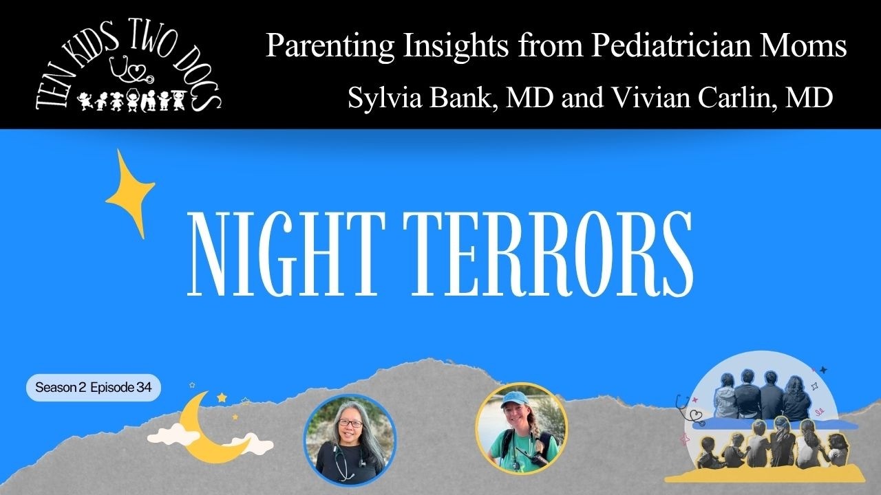 Night Terrors @TenKidsTwoDocs