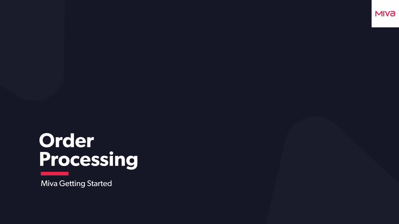 Miva Getting Started - Order Processing