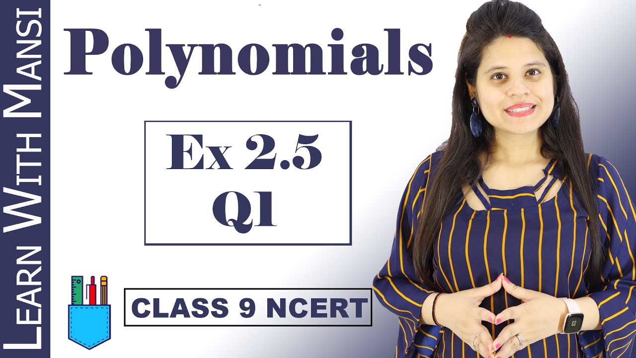 Class 9 Maths | Chapter 2 | Exercise 2.5 Q1 | Polynomials | NCERT