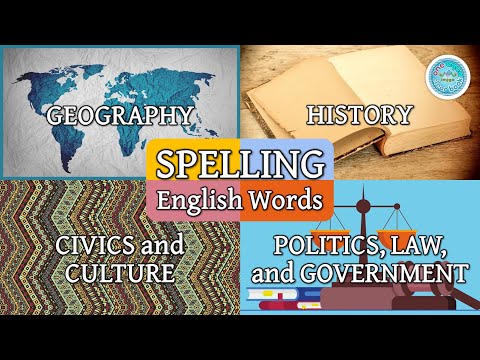 SPELLING English Words | GEOGRAPHY, HISTORY, CIVICS, CULTURE, POLITICS, LAW, and GOVERNMENT