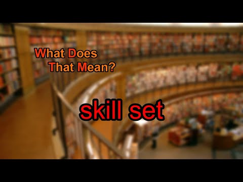 What does skill set mean?