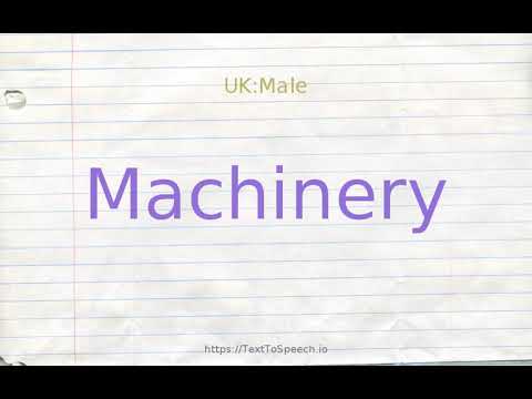 How to pronounce machinery