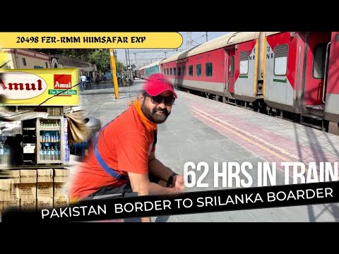 *Monsoon Spl ☔️*62 Hrs in Train | 20498 Firozapur- Rameswaram Humsafar Express train journey