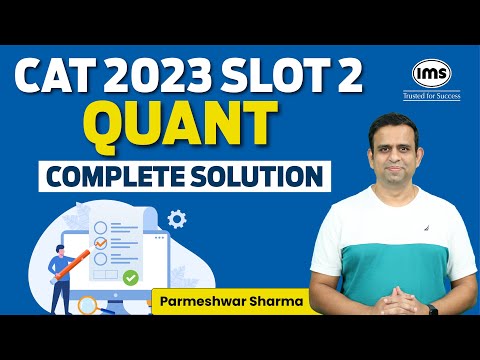 CAT 2023 Slot 2 Quant Solution | CAT 2023 Slot 2 Solved Paper | CAT 2023 Answer Key | Parmeshwar Sir