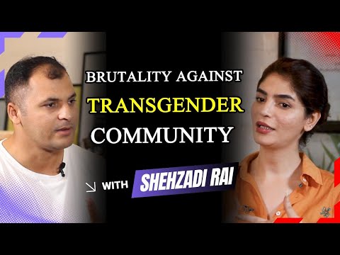 Brutality Against Transgenders in Pakistan | Podcast With Shehzadi Rai