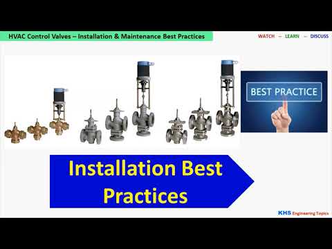 HVAC Control Valves - Installation & Maintenance Best Practices: by KHS Engineering Topics