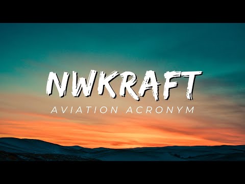NWKRAFT: The BEST Aviation Acronym?