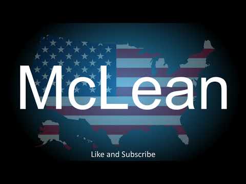 How to correctly pronounce the census-designated place in Virginia, America - McLean.