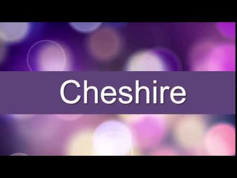 How To Pronounce 'Cheshire'