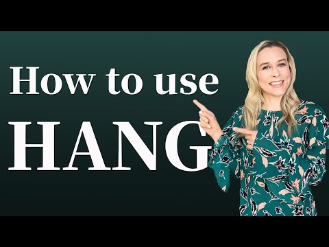How to use "Hang"? Different meanings of the word "Hang" Phrasal Verbs and Idioms.