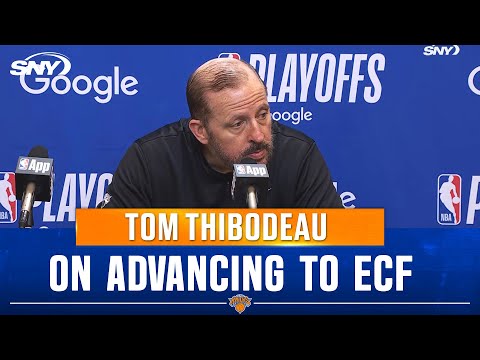 Tom Thibodeau on Knicks defeating the Celtics and advancing to the Eastern Conference Finals
