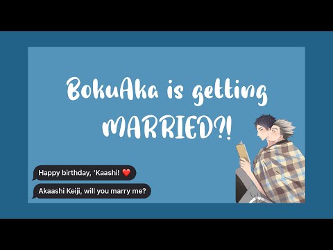 Akaashi's Birthday Special • Akaashi & Bokuto are getting MARRIED?! | Haikyuu Text