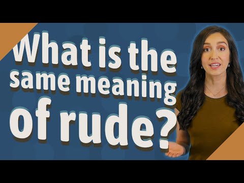 What is the same meaning of rude?