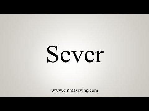 How To Say Sever