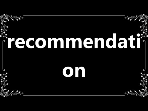 Recommendation - Meaning and How To Pronounce