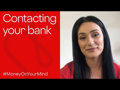 What’s the best way to contact my bank? | #MoneyOnYourMind