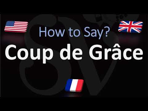 How to Pronounce Coup de Grâce? (CORRECTLY)