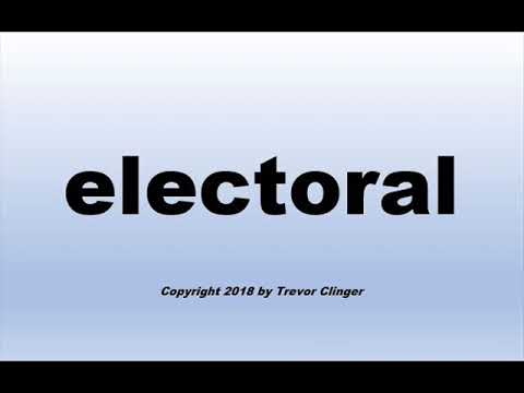 How To Pronounce electoral