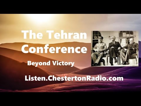 The Tehran Conference - Beyond Victory - FDR - Churchill - Stalin