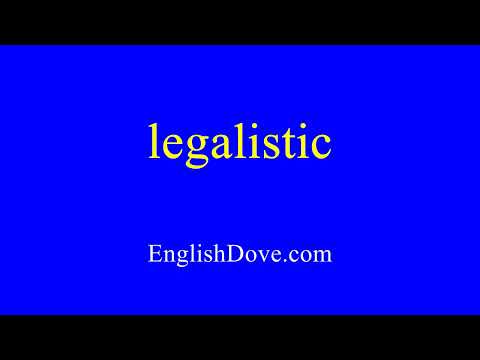 How to pronounce legalistic in American English