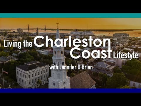 Living the Charleston Coast Lifestyle with Jennifer O'Brien