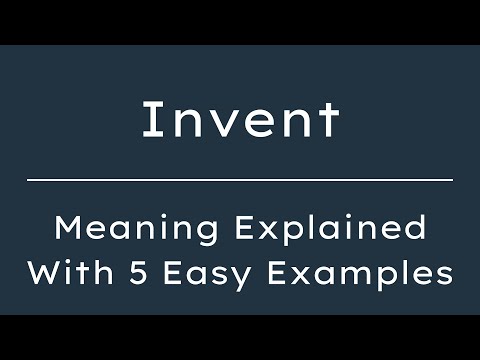 What Does Invent Mean? Invent Meaning in English With 5 Example Sentences