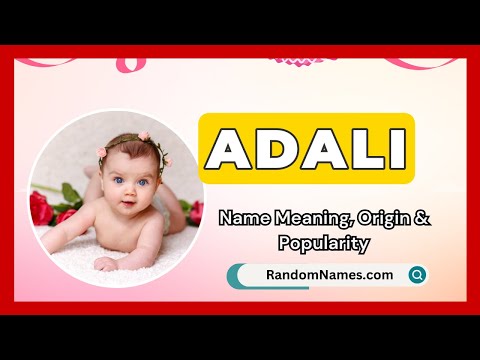 Adali - Baby Girl Name Meaning, Origin & Popularity - RandomNames.com