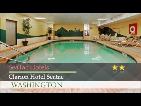 Clarion Hotel Seatac - SeaTac Hotels, Washington