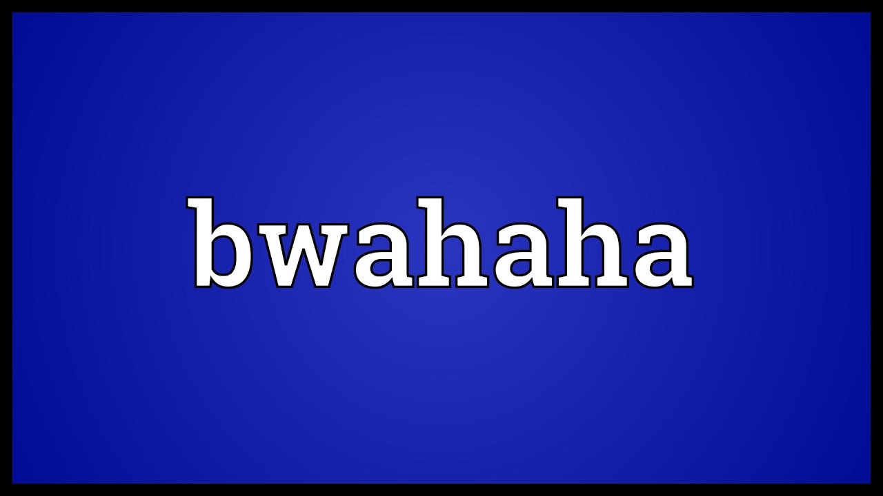 Bwahaha Meaning