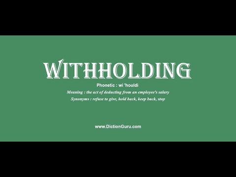 withholding: How to pronounce withholding with Phonetic and Examples