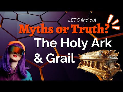 Mysteries Unveiled: The #Holy Ark & Holy Grail - #Secrets, Legends, and #Hidden Truths