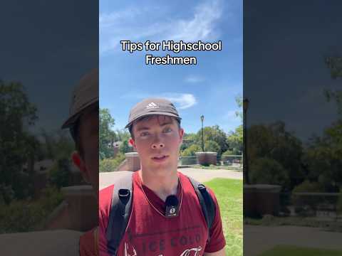 Tips for Highschool Freshmen