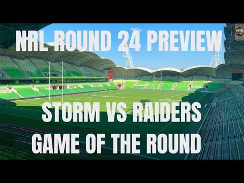 NRL ROUND 24 PREVIEW & TIPS 2023