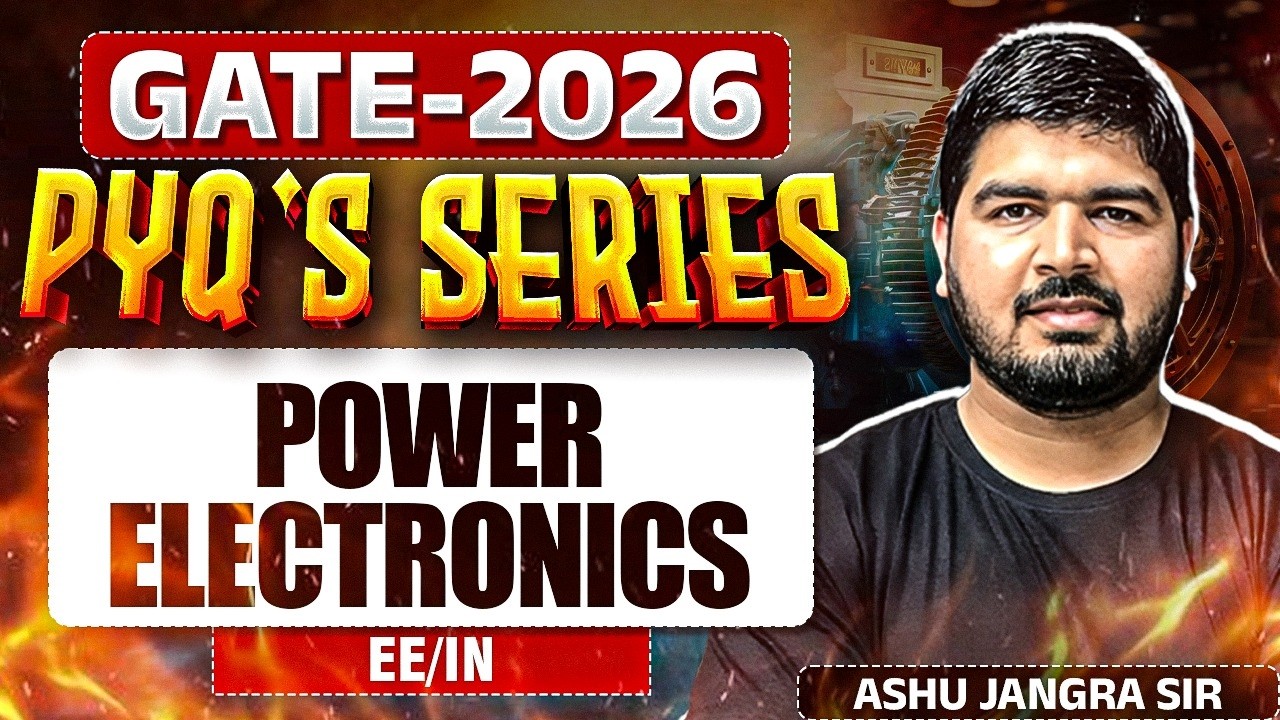 GATE 2026 | Power Electronics | PYQ's series | ECE/EE & CS/IT | GATE PYQ