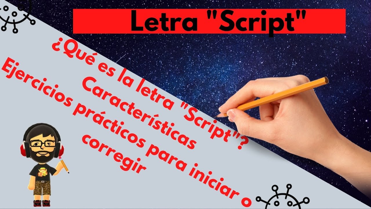 Letra Script, ¿qué es?, características y ejercicios para practicar.