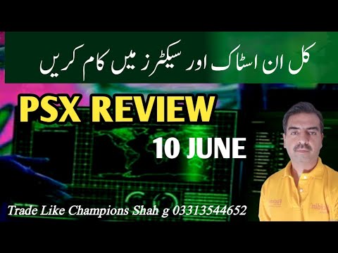 PSX Review for 10 June | PSX Positive Sectors and Stocks #stockmarket #kse100 #trading