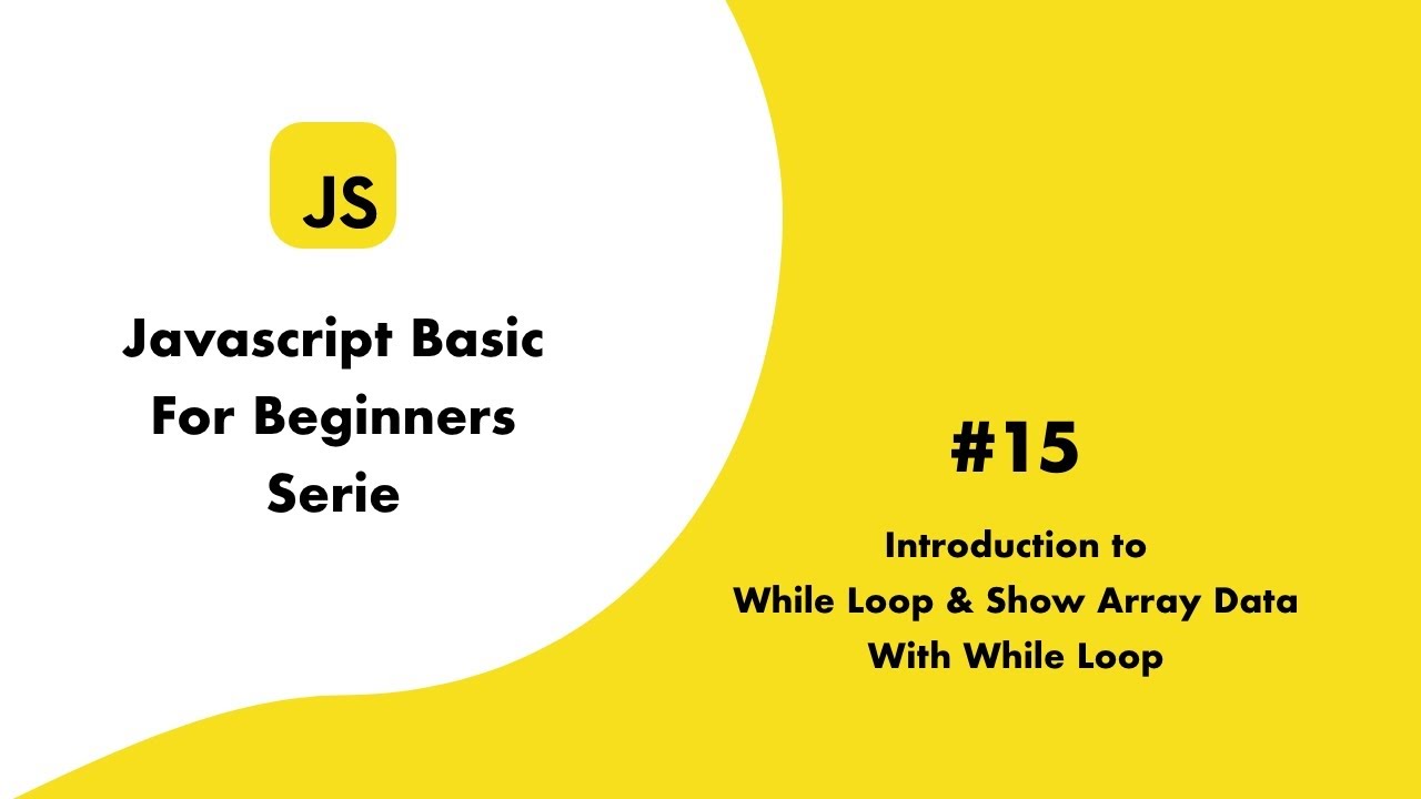 JS Basic15 Intro to While loop and show array data with While Loop